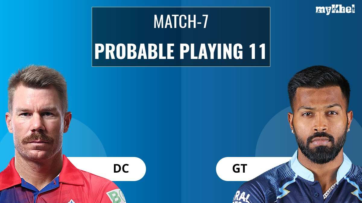 DC vs GT Playing 11 IPL 2023 - Predicted Probable 11 of Match 7 - myKhel