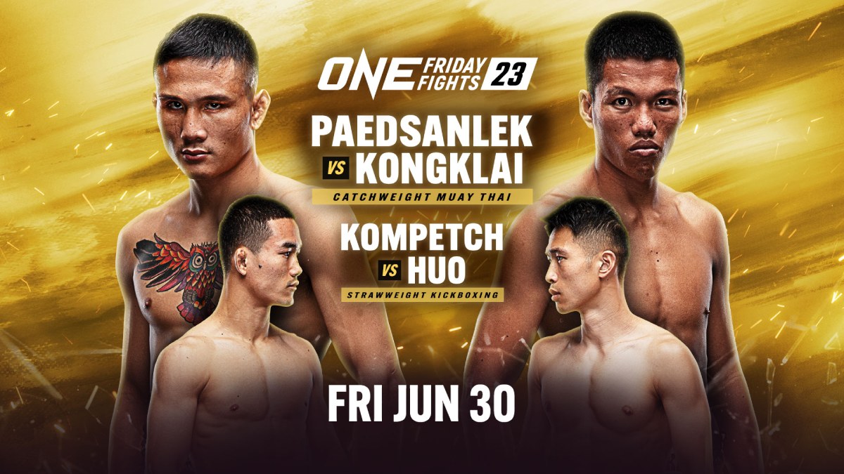 ONE Friday Fights 23: Paedsanlek Vs. Kongklai - Card, Timing, Telecast ...