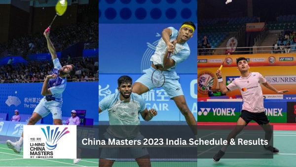 China Masters 2023: Indian Shuttlers Schedule, Results, Telecast & Live Streaming Info - myKhel